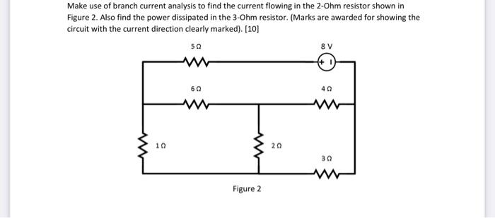 Solved Make use of branch current analysis to find the | Chegg.com