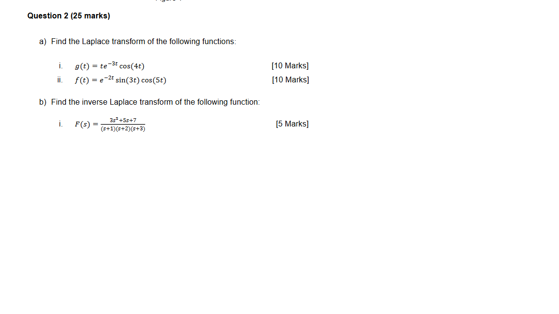 Solved Question 2 (25 ﻿marks)ag(t)=te-3tcos(4t)[10 | Chegg.com