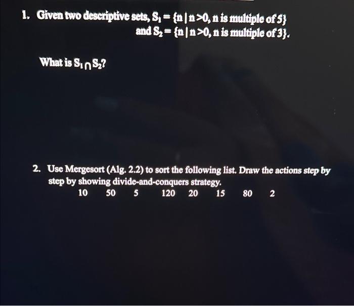 Solved 2 Use Mergesort Alg 2 2 To Sort The Following