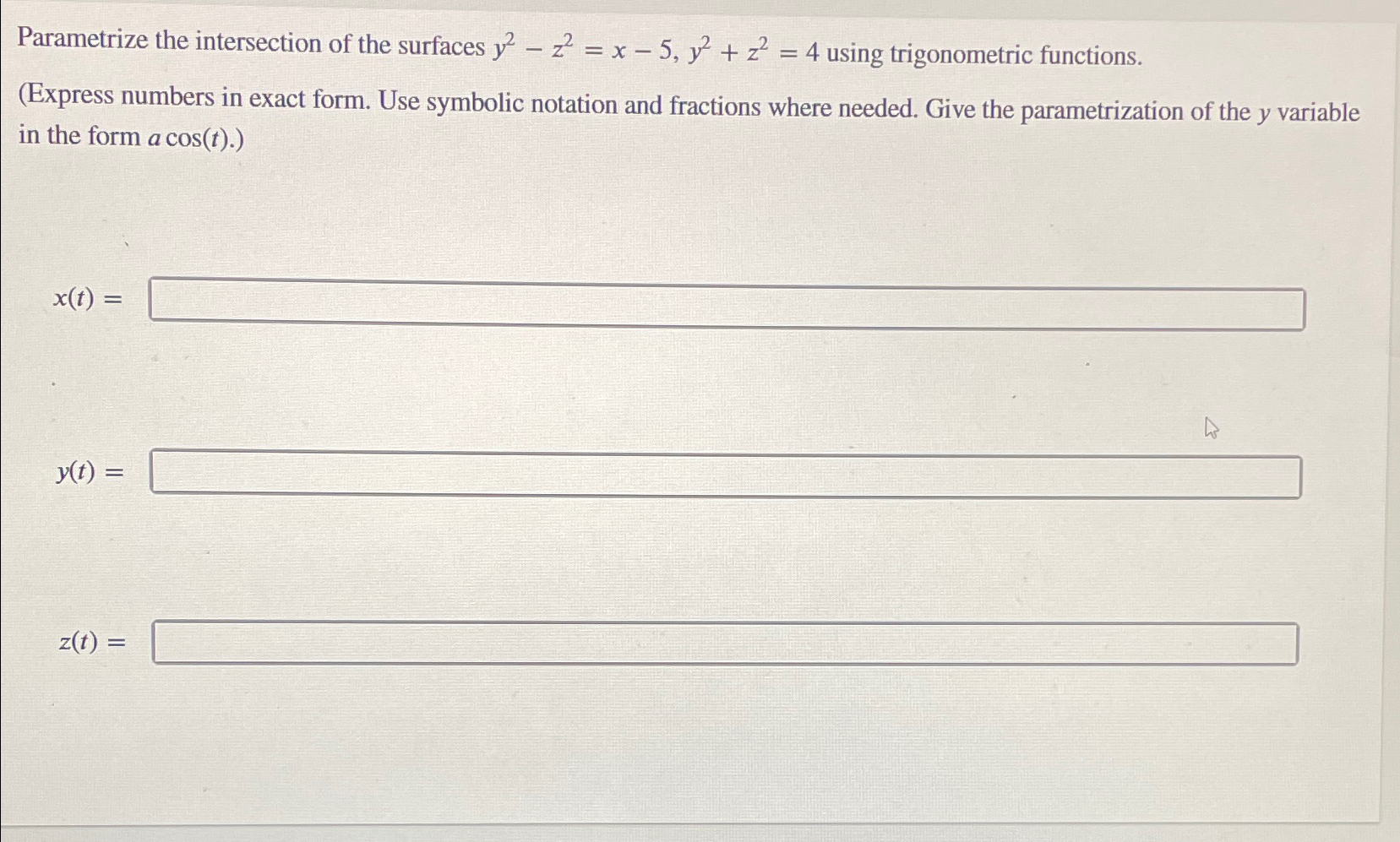 Solved Parametrize the intersection of the surfaces | Chegg.com