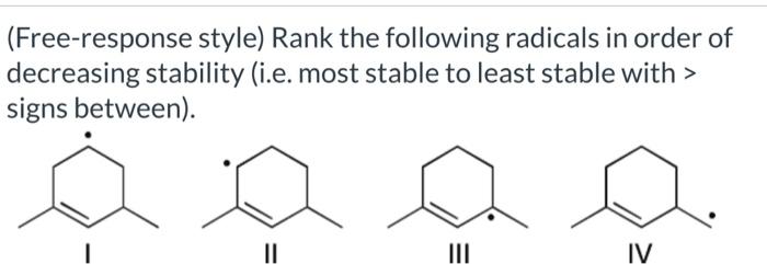 Solved (Free-response style) Rank the following radicals in | Chegg.com