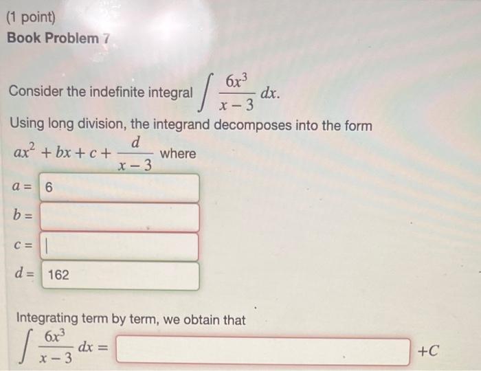 Solved Book Problem 7 Consider the indefinite integral | Chegg.com