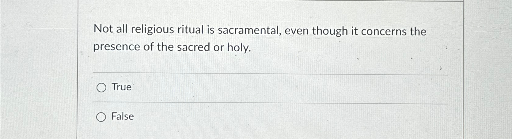 Solved Not all religious ritual is sacramental, even though | Chegg.com