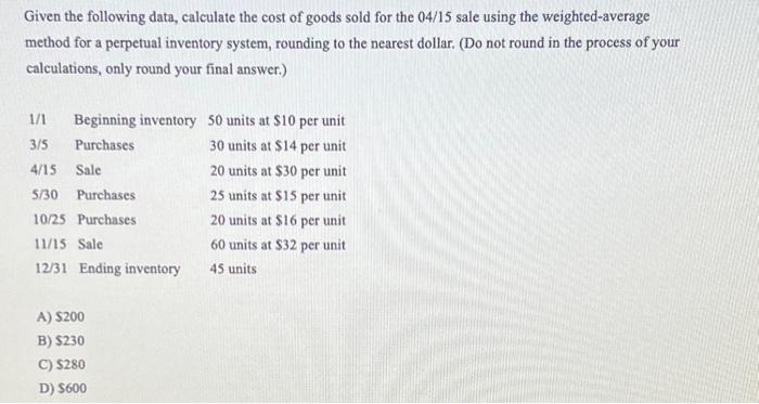 Solved Given the following data, calculate the cost of goods | Chegg.com