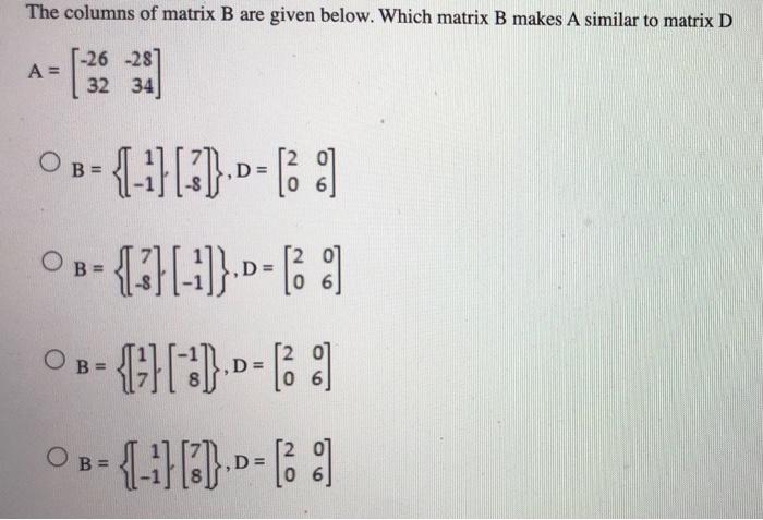 Solved The columns of matrix B are given below. Which matrix | Chegg.com