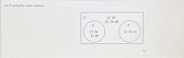 Solved List \\( U \\) using the roster method. | Chegg.com