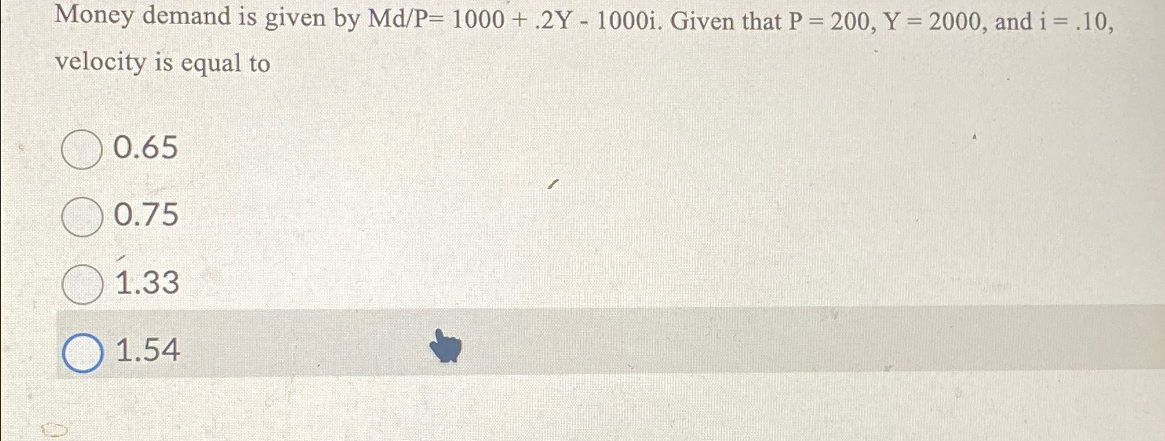 Solved Money demand is given by MdP=1000+.2Y-1000i. ﻿Given | Chegg.com