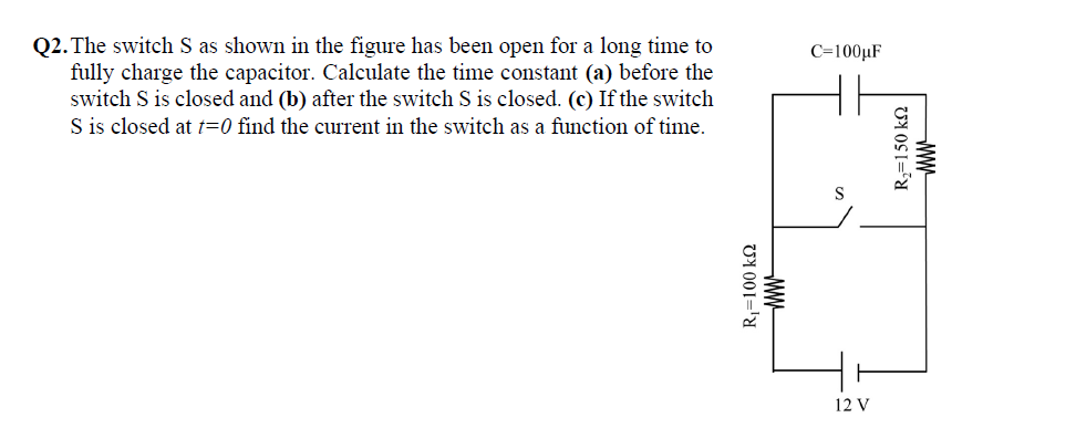 Solved Q2. ﻿The switch S ﻿as shown in the figure has been | Chegg.com