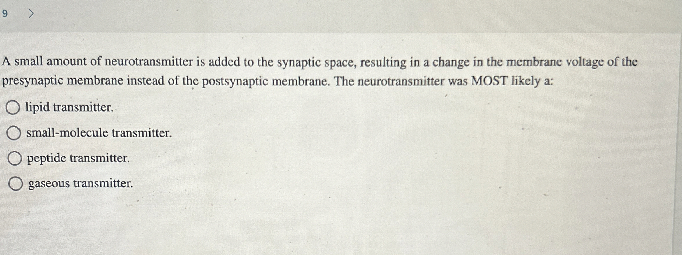 Solved 9A small amount of neurotransmitter is added to the | Chegg.com