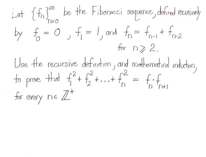 Solved = Lat {fol me be the Fibonacci sequence, defined | Chegg.com
