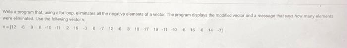 Solved Write A Program That Using A Forloop Eliminates All 7632