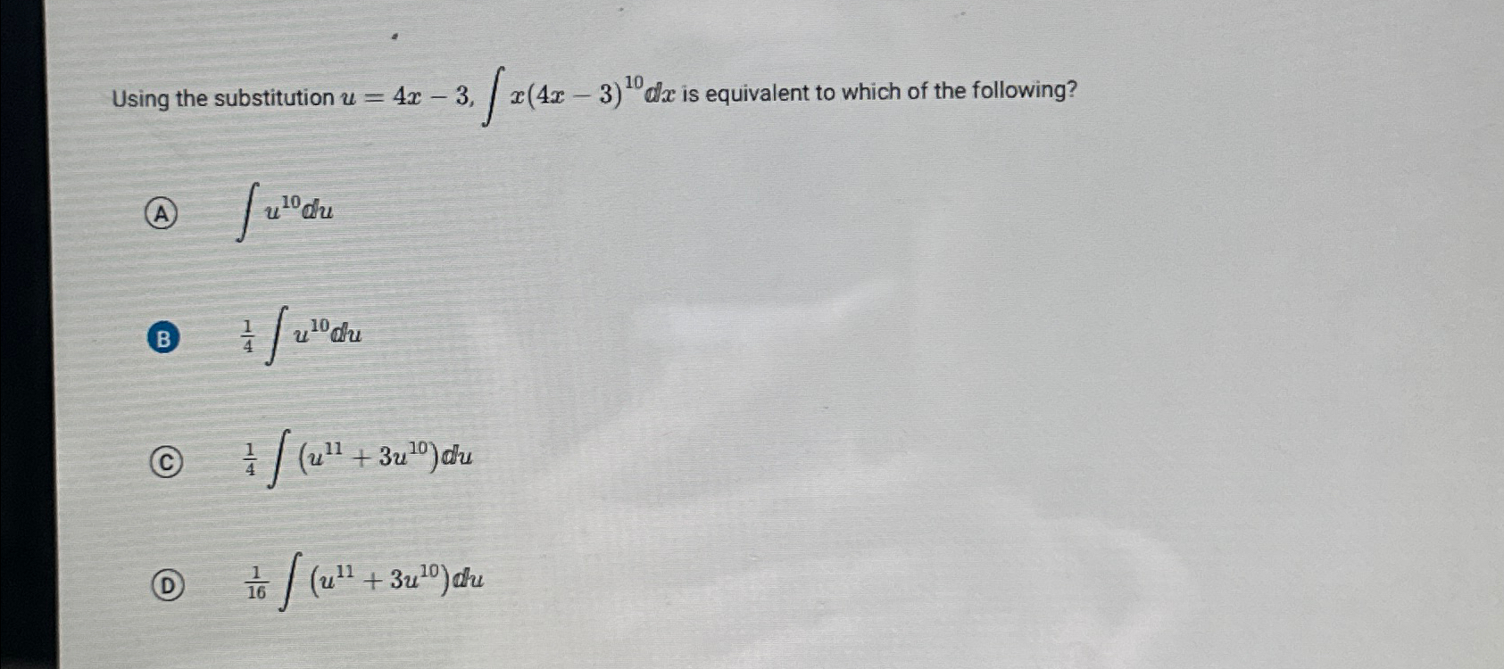 Solved Using the substitution u=4x-3,∫﻿﻿x(4x-3)10dx ﻿is | Chegg.com