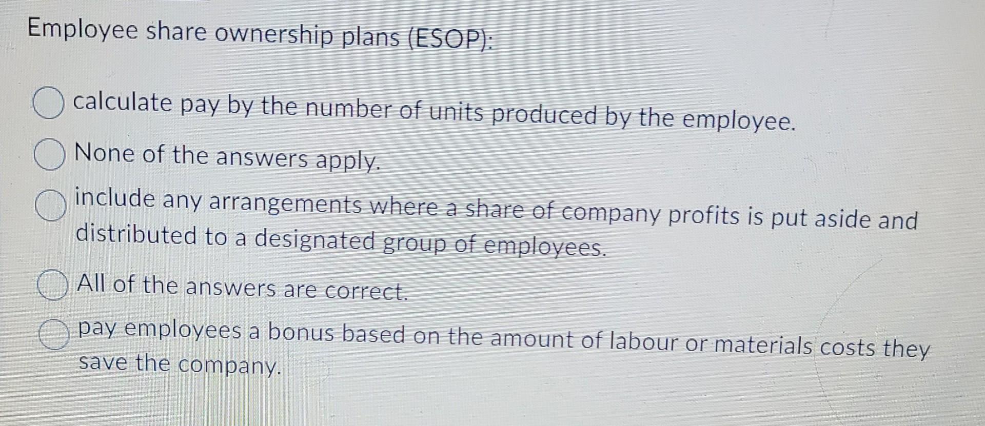 Solved Employee share ownership plans (ESOP): calculate pay | Chegg.com