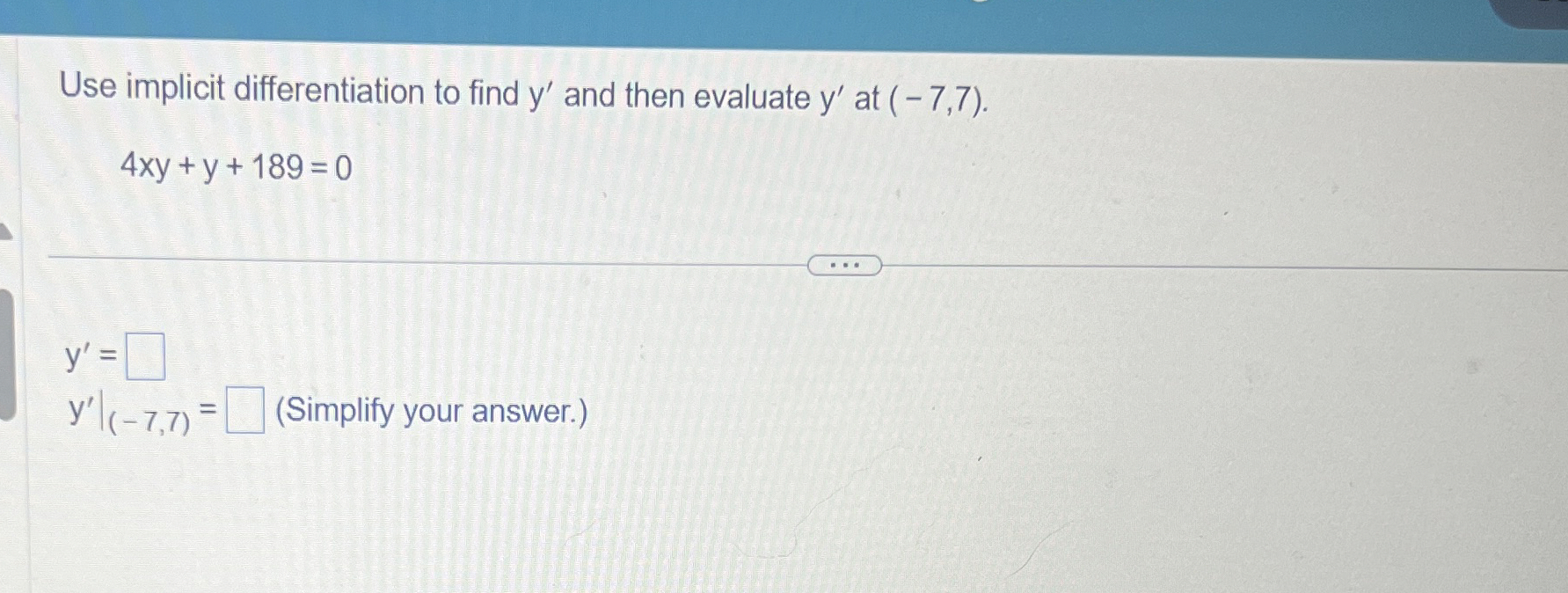 Solved Use implicit differentiation to find y' ﻿and then | Chegg.com