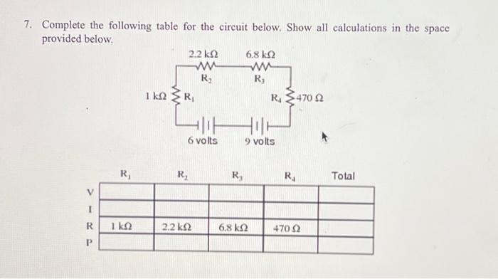 Solved 7. Complete the following table for the circuit | Chegg.com