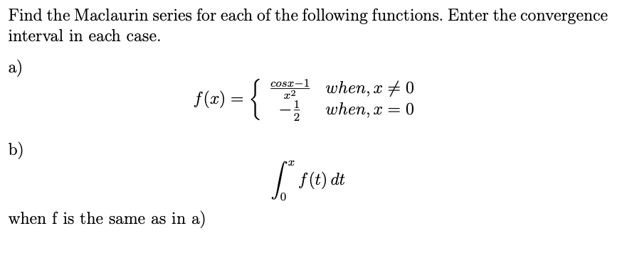 Solved Find the Maclaurin series for each of the following | Chegg.com