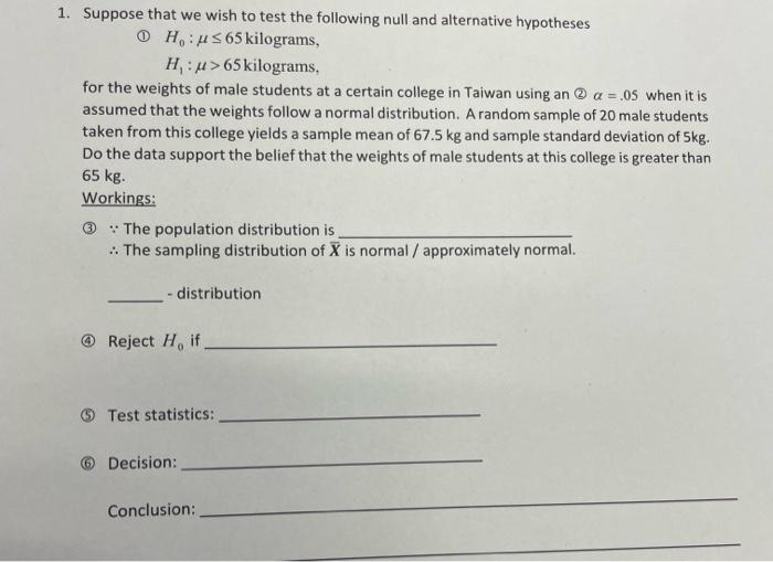 Solved (1) H0:μ≤65 kilograms, H1:μ>65 kilograms, for the | Chegg.com