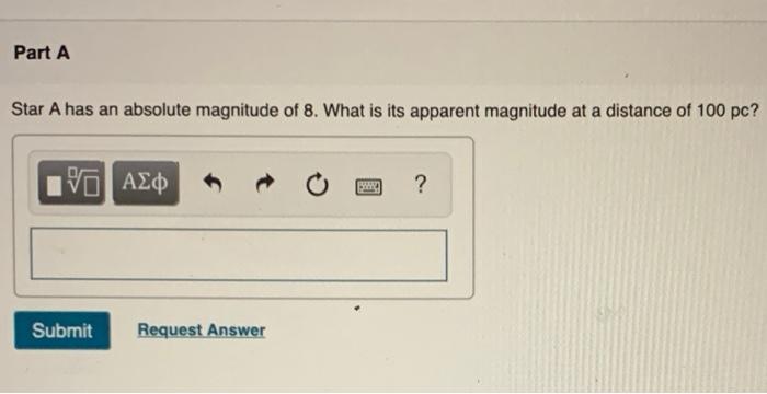 Solved Part A Star A has an absolute magnitude of 8. What is | Chegg.com