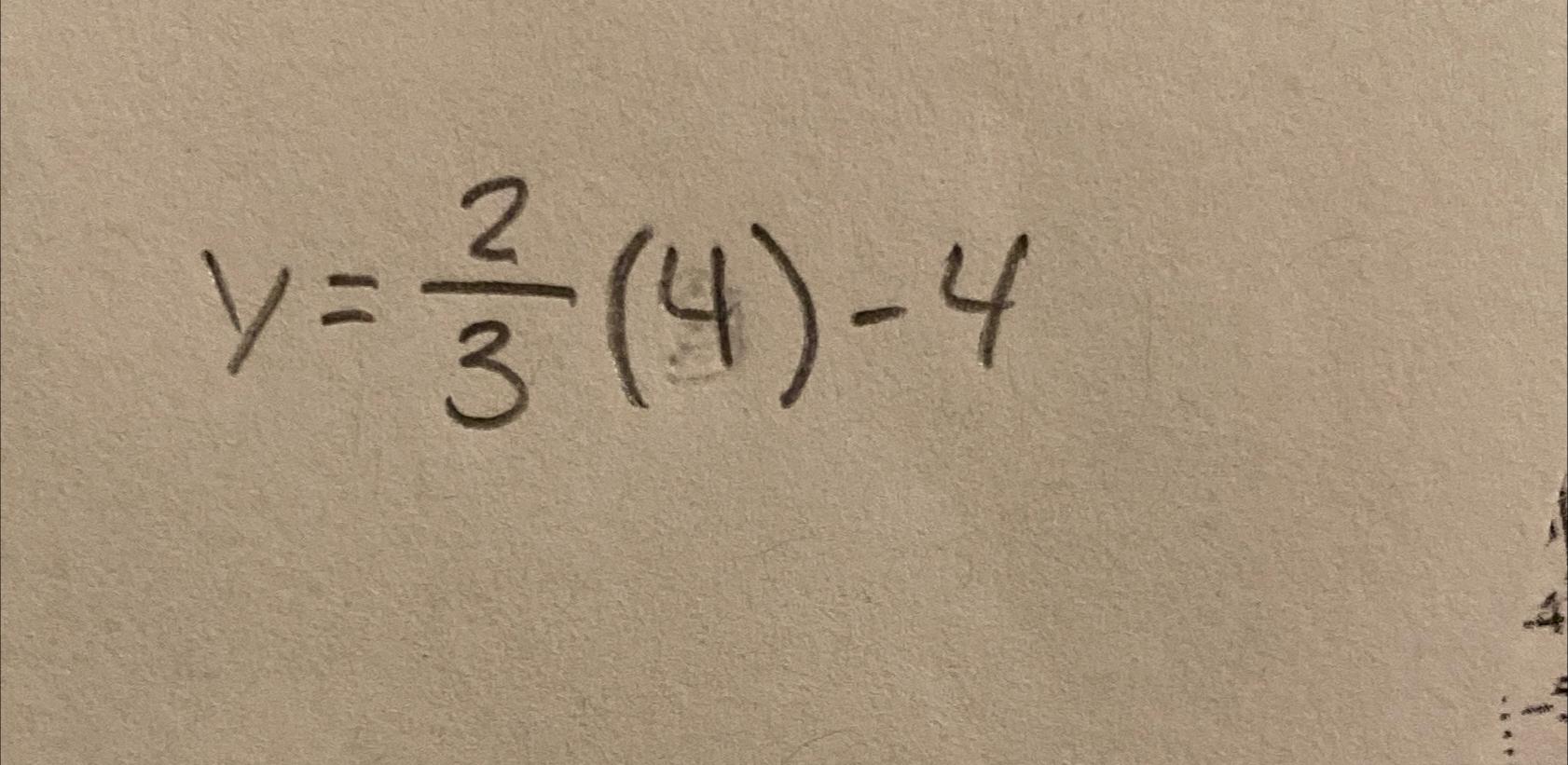 Solved y=23(4)-4 | Chegg.com