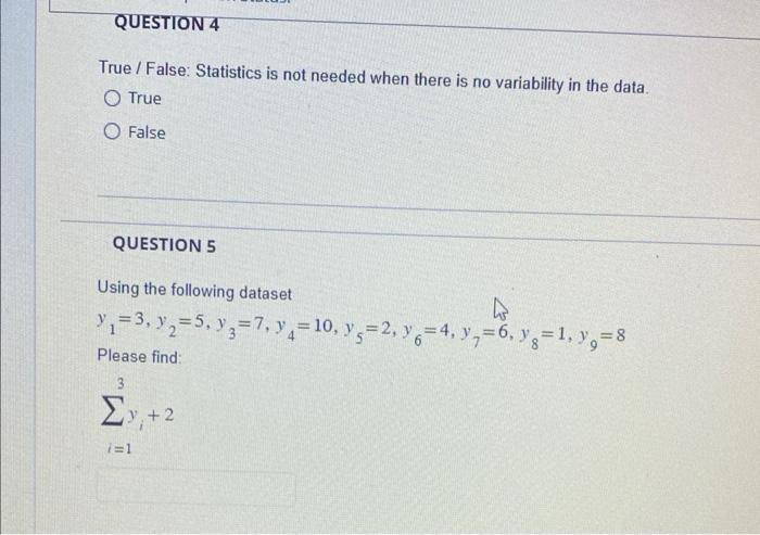 True / False: Statistics is not needed when there is | Chegg.com