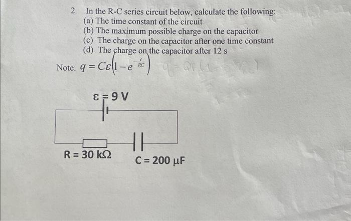 Solved In the R-C series circuit below, calculate the | Chegg.com