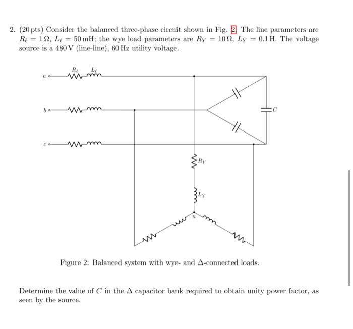 Solved 2. (20 pts) Consider the balanced three-phase circuit | Chegg.com