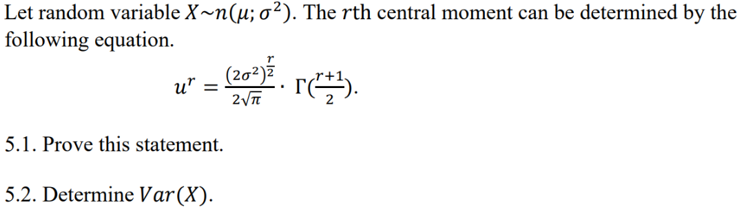 Solved Let random variable x∼n(μ;σ2). ﻿The r ﻿th central | Chegg.com