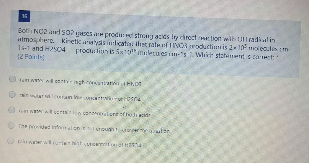 Solved 16 Both NO2 and SO2 gases are produced strong acids | Chegg.com