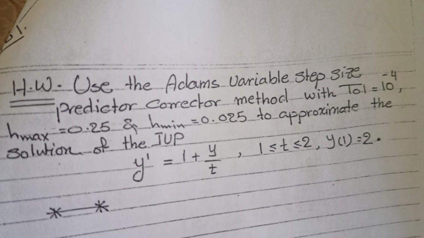 Solved T. - 4 - H.W-Use the Adams Variable step size | Chegg.com
