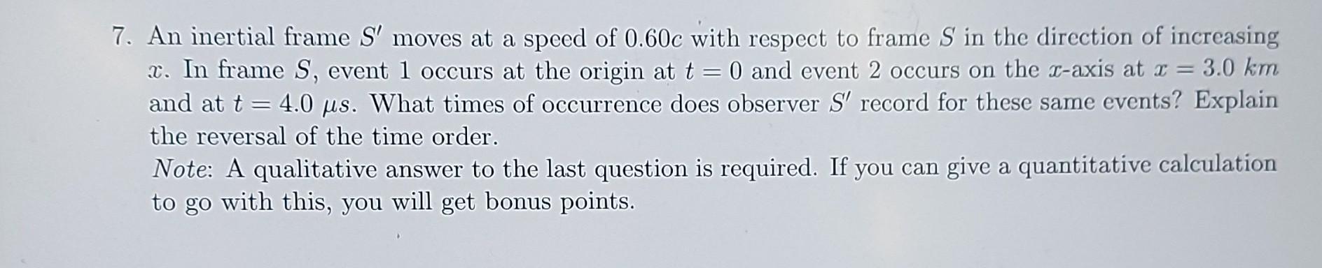 Solved An inertial frame S′ moves at a speed of 0.60c with | Chegg.com