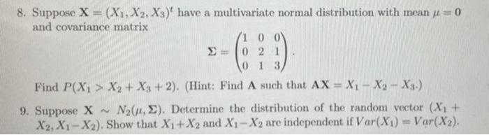 Solved 8. Suppose X = (X1, X2, X3)' have a multivariate | Chegg.com