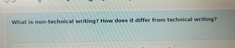 Solved What is non-technical writing? How does it differ | Chegg.com