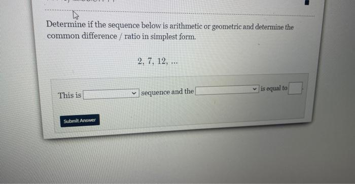 Solved Determine if the sequence below is arithmetic or | Chegg.com