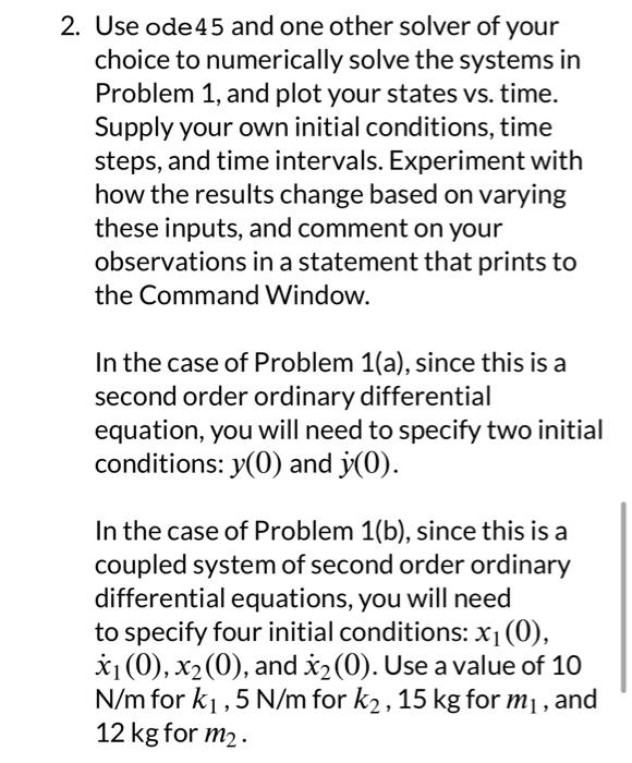 Solved 2. Use ode 45 and one other solver of your choice to | Chegg.com
