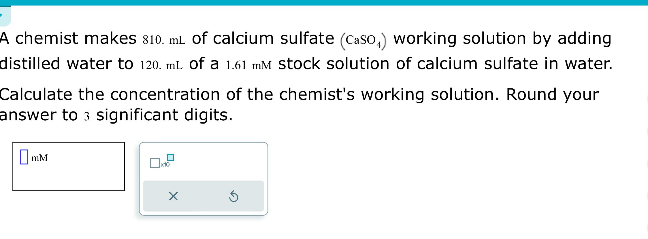 Solved A chemist makes 810.mL ﻿of calcium sulfate (CaSO4) | Chegg.com