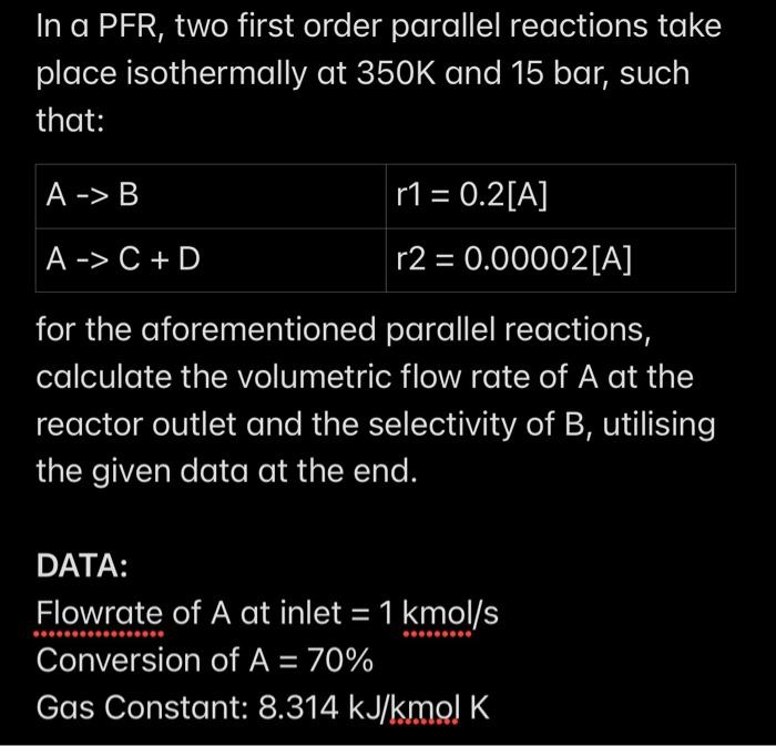 Solved In a PFR, two first order parallel reactions take | Chegg.com