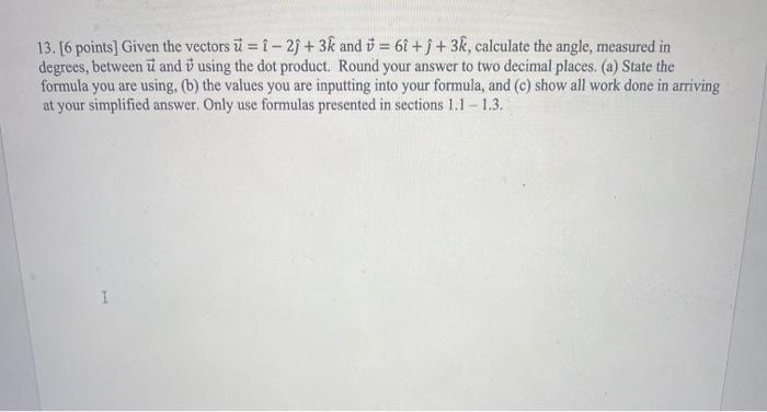Solved 13. [6 points] Given the vectors u= ^−2j^+3k^ and | Chegg.com