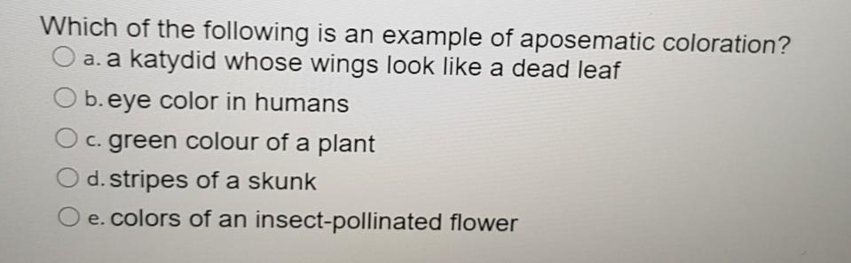 Solved Which of the following is an example of aposematic | Chegg.com