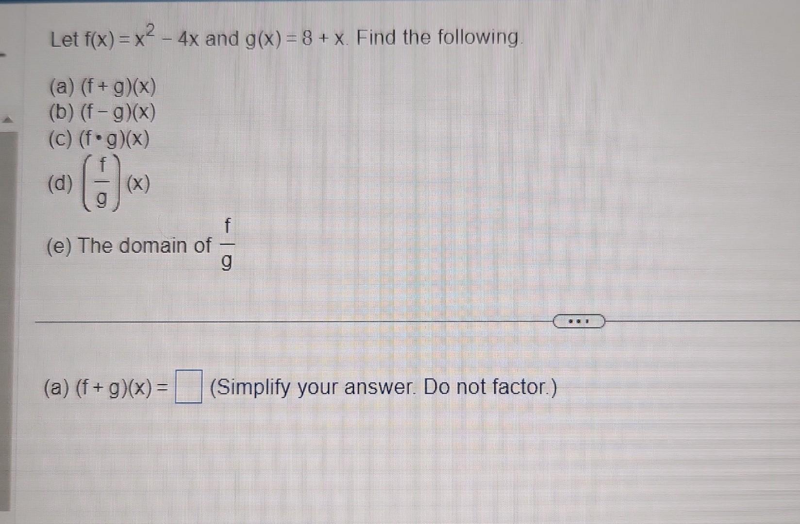 Solved Let f(x)=x2−4x and g(x)=8+x. Find the following (a) | Chegg.com