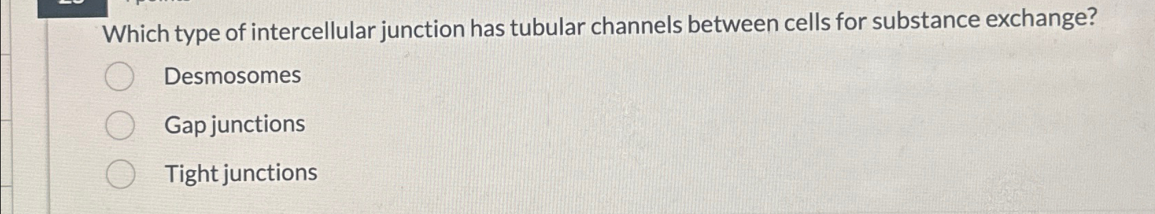Solved Which type of intercellular junction has tubular | Chegg.com