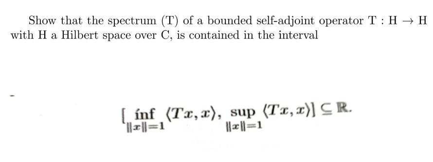 Solved Show that the spectrum ( T ) of a bounded | Chegg.com