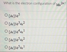 Solved What is the electron configuration of | Chegg.com