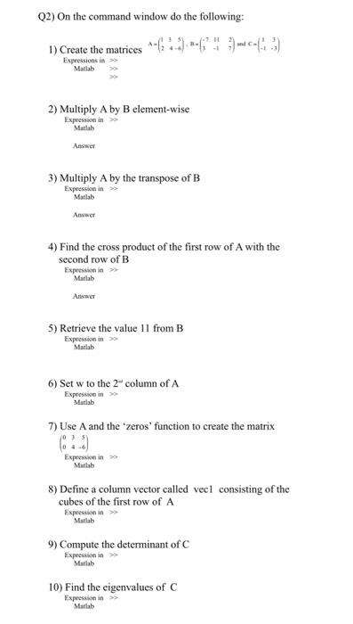 Solved Q2) On the command window do the following: 1) Create | Chegg.com