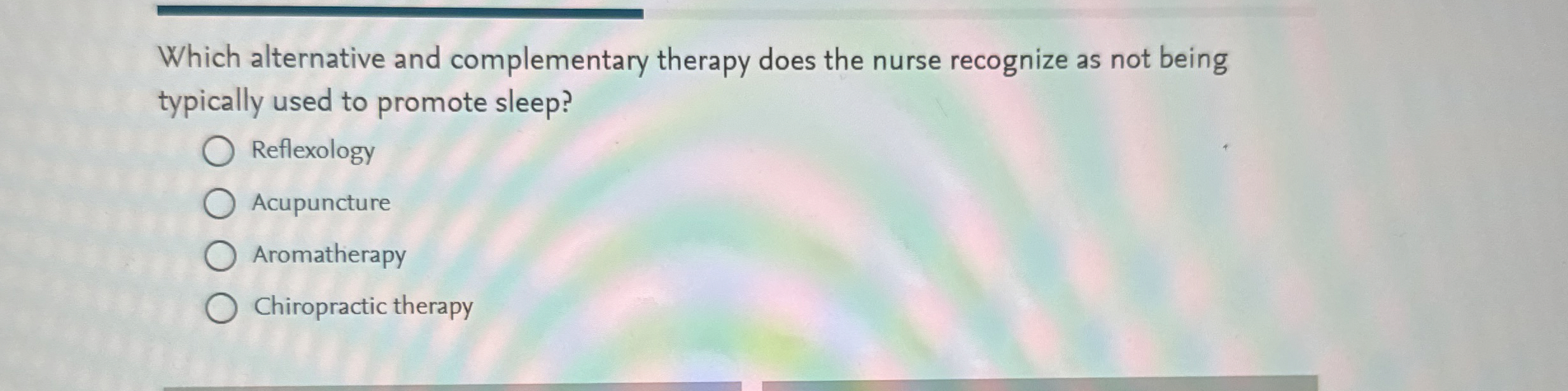 Solved Which alternative and complementary therapy does the | Chegg.com