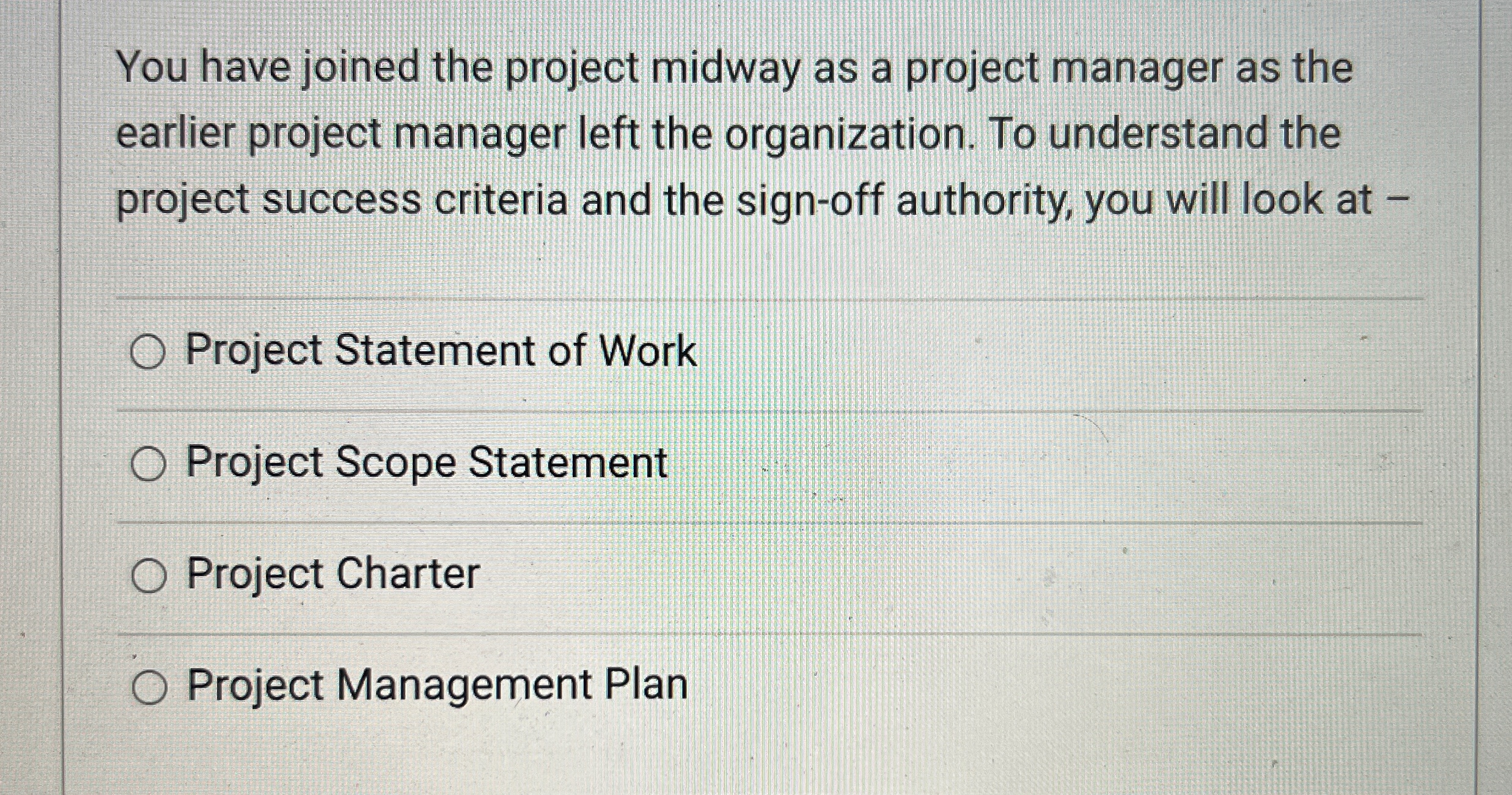 Solved You have joined the project midway as a project | Chegg.com