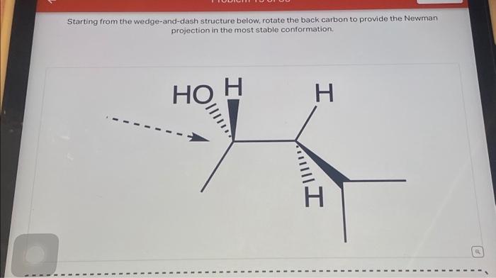 Solved Starting from the wedge-and-dash structure below, | Chegg.com