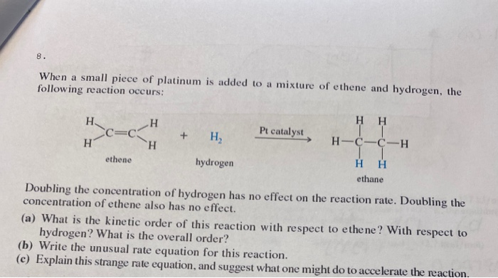 Solved 8. When a small piece of platinum is added to a | Chegg.com