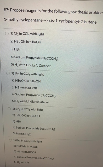 Solved #7: Propose reagents for the following synthesis | Chegg.com