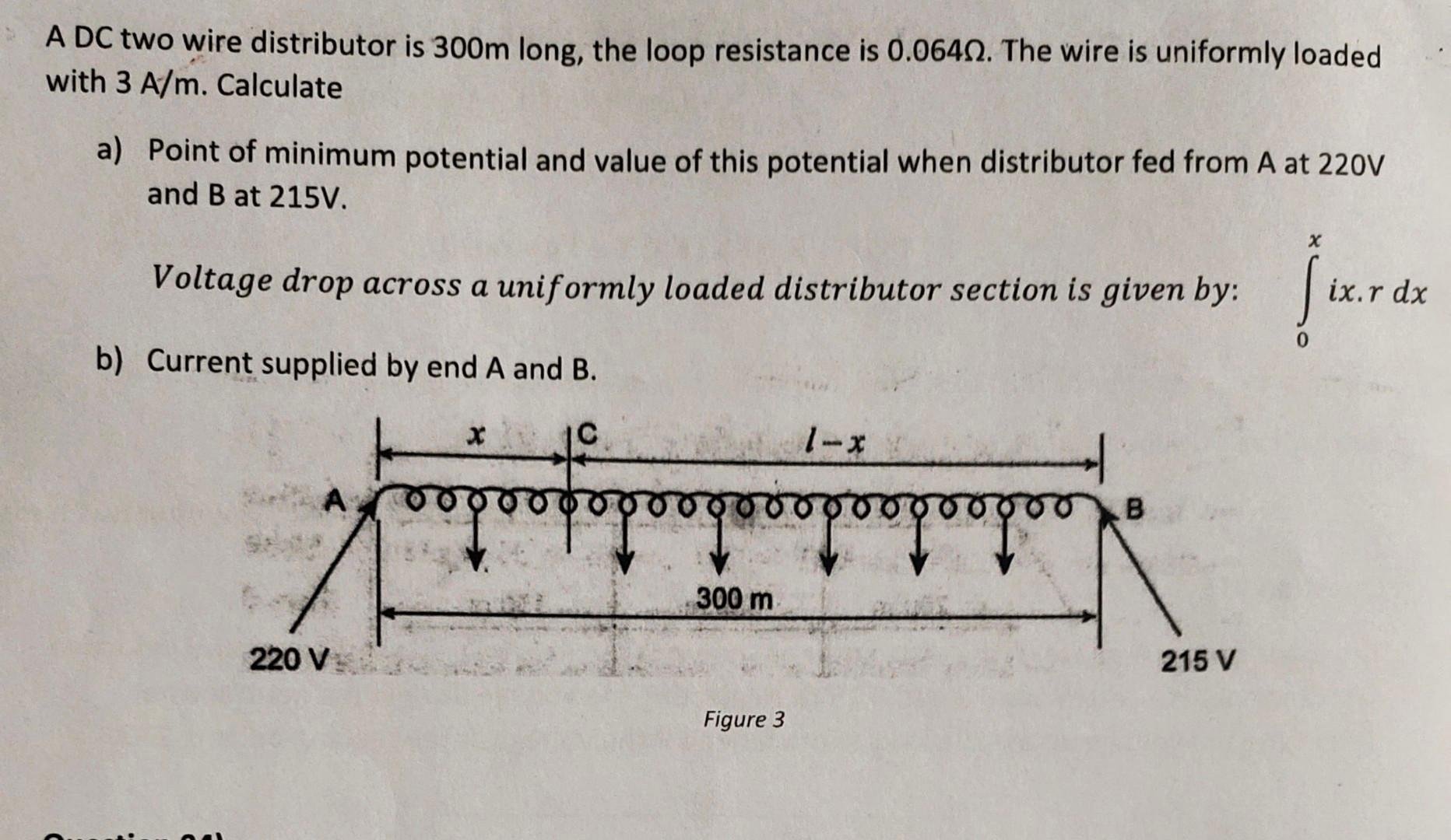 Solved A DC two wire distributor is 300 m long, the loop | Chegg.com