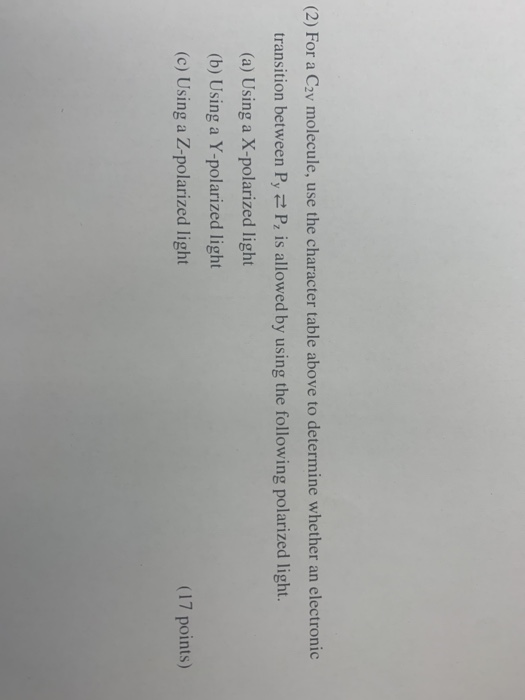 Solved (2) For a C2v molecule, use the character table above | Chegg.com
